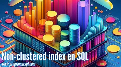Non Clustered Index En Sql Programar Sql