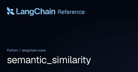 Semanticsimilarity Langchaincore Langchain Reference