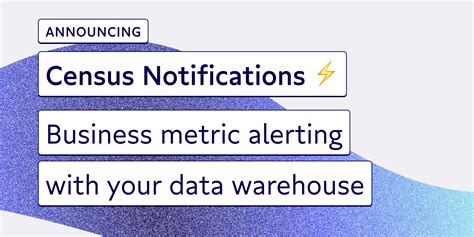 Announcing Census Notifications Automate Messages With Your Data Warehouse
