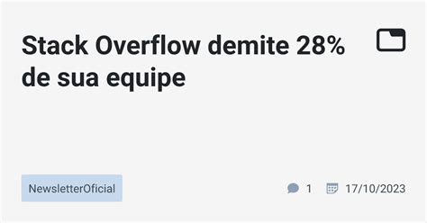 Stack Overflow Demite 28 De Sua Equipe · Newsletteroficial · Tabnews
