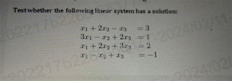 Solved Test Whether The Following Linear System Has A