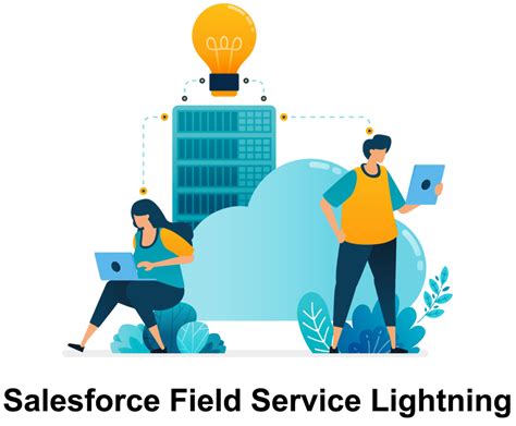 Salesforce Field Service Lightning Tutorial Cloudfoundation Blog