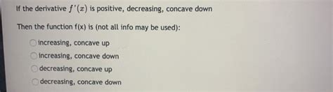 Solved If The Derivative F X Is Positive Decreasing