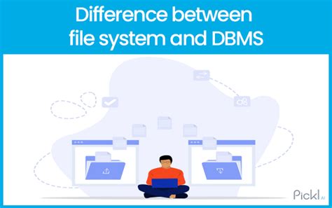 Key Difference Between File System And Dbms