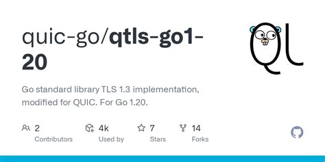 Github Quic Go Qtls Go Go Standard Library Tls Implementation Modified For Quic For