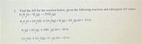 Solved Find the ΔH for the reaction below given the Chegg