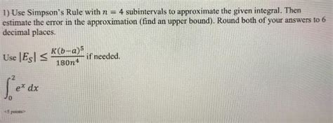 solved 1 use simpson s rule with n 4 subintervals to