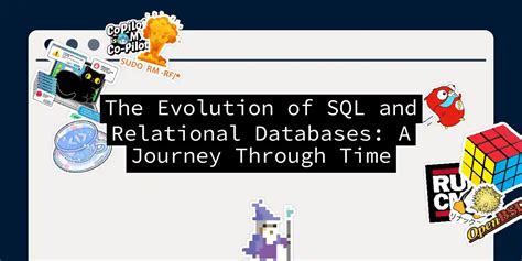 The Evolution Of Sql And Relational Databases A Journey Through Time Hemaks Expert Tutorials