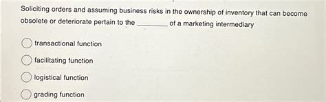 solved soliciting orders and assuming business risks in the