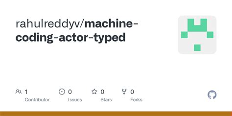 Github Rahulreddyvmachine Coding Actor Typed