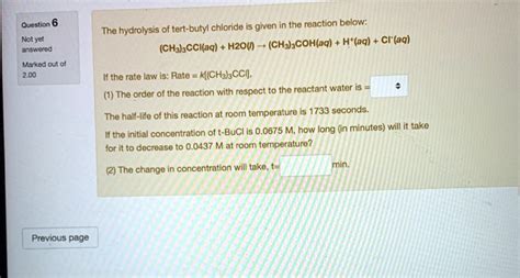 Question 6 Not Yet Answered Marked Out Of 2 00 The Hydrolysis Of Tert Butyl Chloride Is Given In