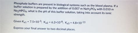 Solved Phosphate Buffers Are Present In Biological Systems