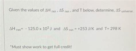 solved given the values of ah rxn as rxn and t below