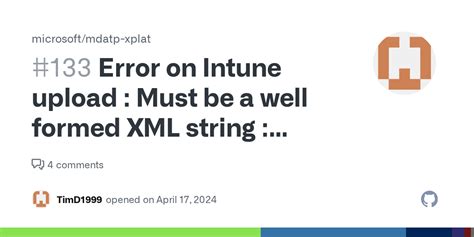 Error On Intune Upload Must Be A Well Formed Xml String Accessibility Mobileconfig · Issue