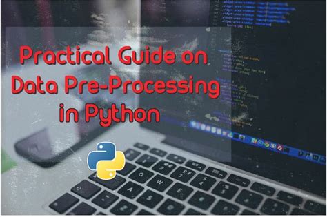 Practical Guide On Data Preprocessing In Python Using Scikit Learn Machine Learning Deep
