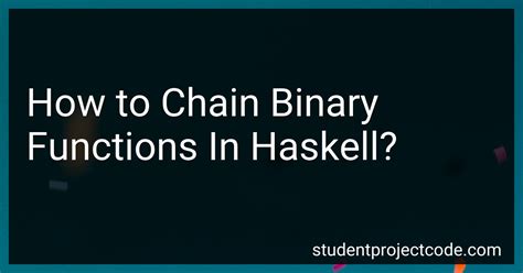 How To Chain Binary Functions In Haskell In 2024