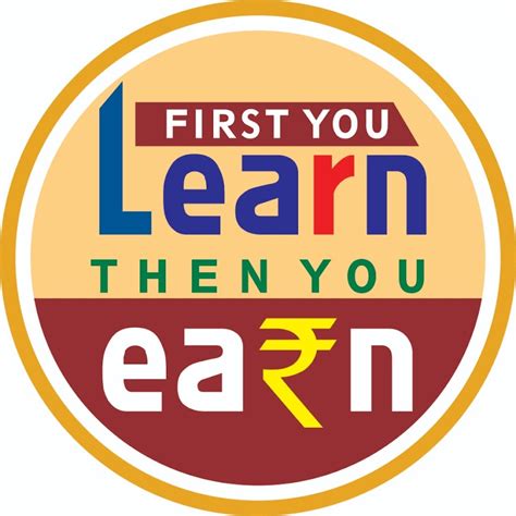 First You Learn Then You Earn Youtube