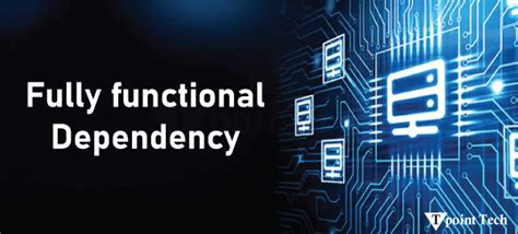 Fully Functional Dependency In Dbms Tpoint Tech