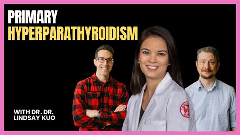 443 Primary Hyperparathyroidism Stones Bones And Almost Certainly Some Groans Youtube