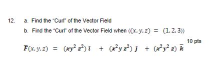 Solved 2 A Find The Curl Of The Vector Field B Find The Chegg Com