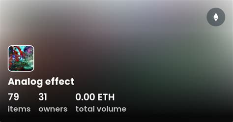 Analog Effect Collection Opensea