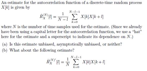 Solved An Estimate For The Autocorrelation Function Of A Chegg