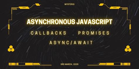 Callbacks Vs Promises Vs Asyncawait The Ultimate Guide To Asynchronous Sivasankar Kaliyaperumal