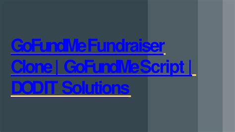 Ppt Gofundme Fundraiser Script Readymade Clone Script Powerpoint Presentation Id11088949