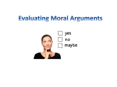 Evaluating Moral Arguments