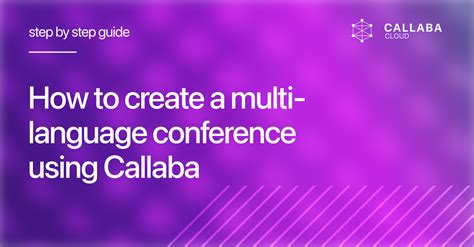 how to organize a multi language conference using callaba