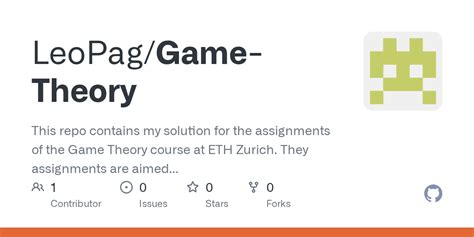 Github Leopaggame Theory This Repo Contains My Solution For The Assignments Of The Game