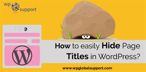 Ultimate Guide How To Easily Hide Page Titles In WordPress