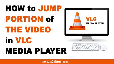 How To Jump Portion Of The Video In Vlc Media Player Using Shortcut Keys Youtube