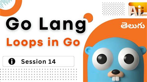 Go Lang Loops Explained S 14 For Loop In Go Language Telugu