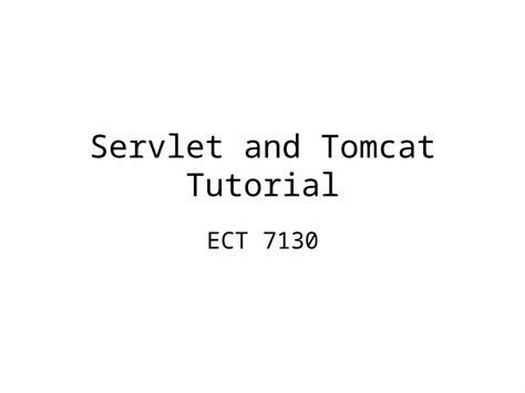 Ppt Servlet And Tomcat Tutorial Ect 7130 Download Tomcat