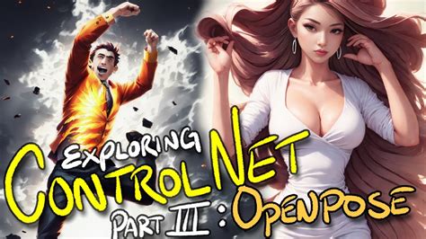 Exploring ControlNet Part OpenPOSE YouTube