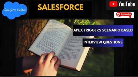 Apex Triggers Scenario Based Interview Questions In Salesforce Examples Of Triggers 2023 Youtube