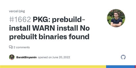 PKG Prebuild Install WARN Install No Prebuilt Binaries Found Issue Vercel Pkg GitHub