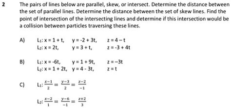 Solved The Pairs Of Lines Below Are Parallel Skew Or Intersect
