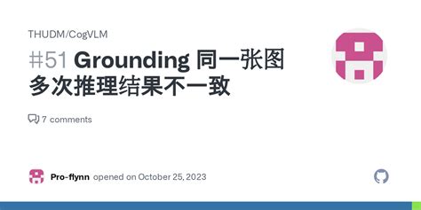 Grounding 同一张图多次推理结果不一致 · Issue 51 · Thudmcogvlm · Github