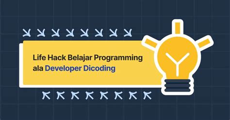 Tips Belajar Programming Secara Otodidak Dicoding Blog