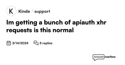 Im Getting A Bunch Of Apiauth Xhr Requests Is This Normal Kinde
