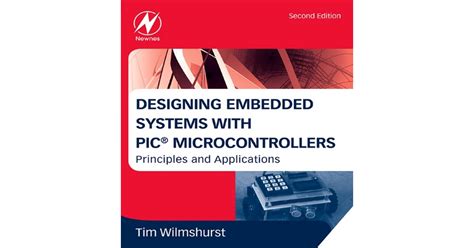 Designing Embedded Systems With Pic Microcontrollers 2nd Edition Book
