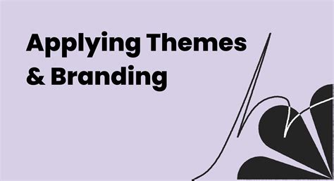 Applying Themes And Branding