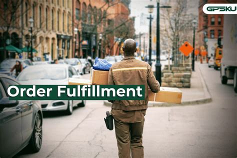Order Fulfillment Pengertian Proses Strategi Gpsku