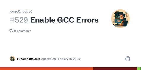 Enable Gcc Errors · Issue 529 · Judge0judge0 · Github