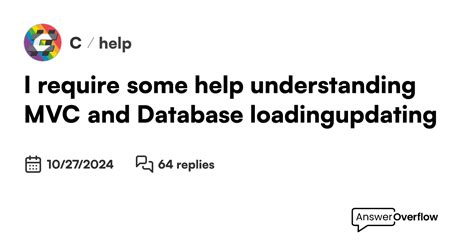 I Require Some Help Understanding Mvc And Database Loadingupdating C