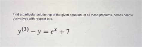 Solved Find A Particular Solution Yp Of The Given Equation