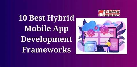 10 Best Hybrid Mobile App Development Frameworks