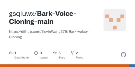GitHub Gsqiuwx Bark Voice Cloning Main Https Github KevinWang Bark Voice Cloning